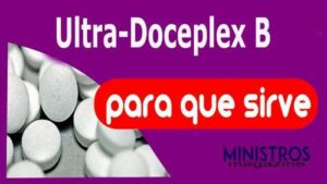 Ultra-Doceplex B【 2021 】Para qué sirve, Dosis, Usos y Efectos